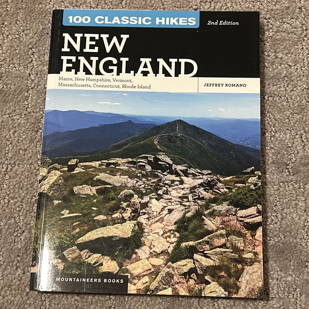 100 Classic Hikes New England by Jeff Romano