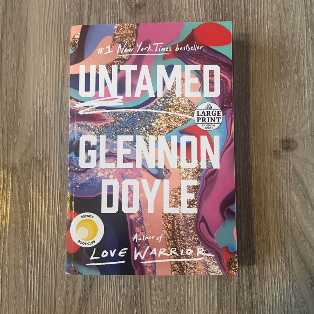 Untamed *LARGE PRINT* by Glennon Doyle, Paperback | Pangobooks