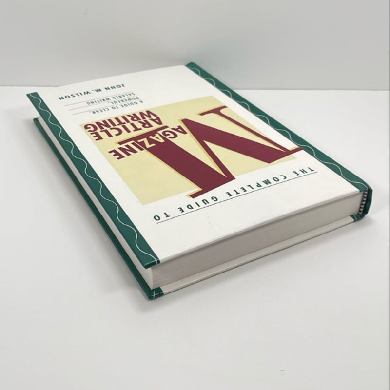 The Complete Guide to Magazine Article Writing by John M. Wilson