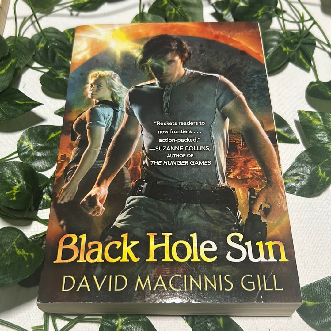 Black Hole Sun by David Macinnis Gill