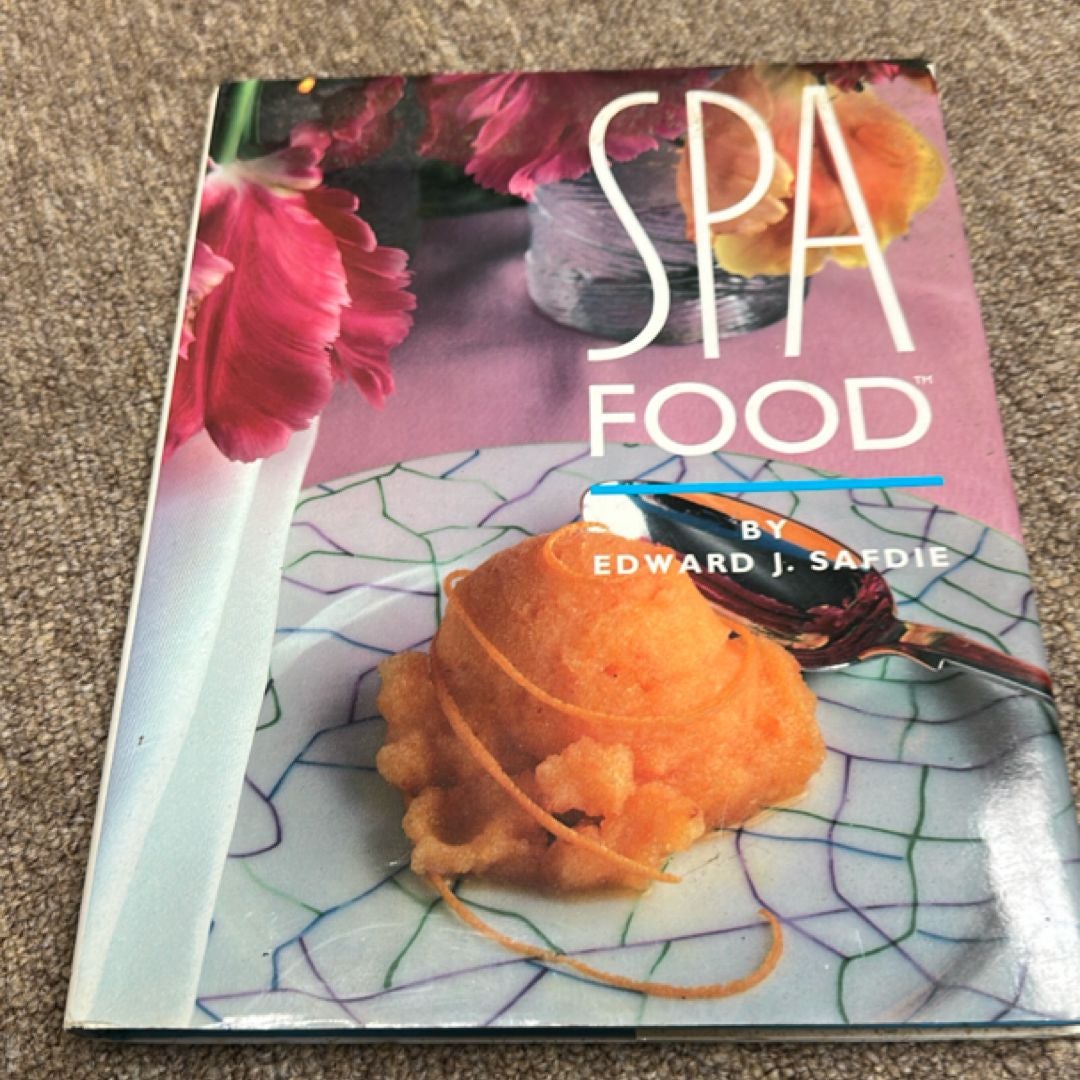 Spa Food by Edward J. Safdie, Judy Knipe, Lilo Raymond
