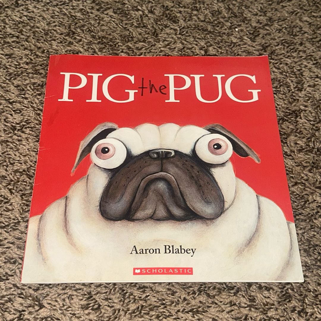 Pig the Pug by Aaron Blabey, Paperback | Pangobooks