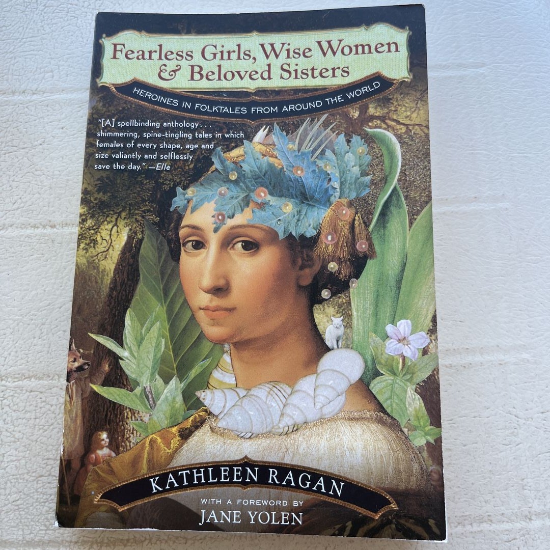 Fearless Girls Wise Women and Beloved Sisters by Kathleen Ragan