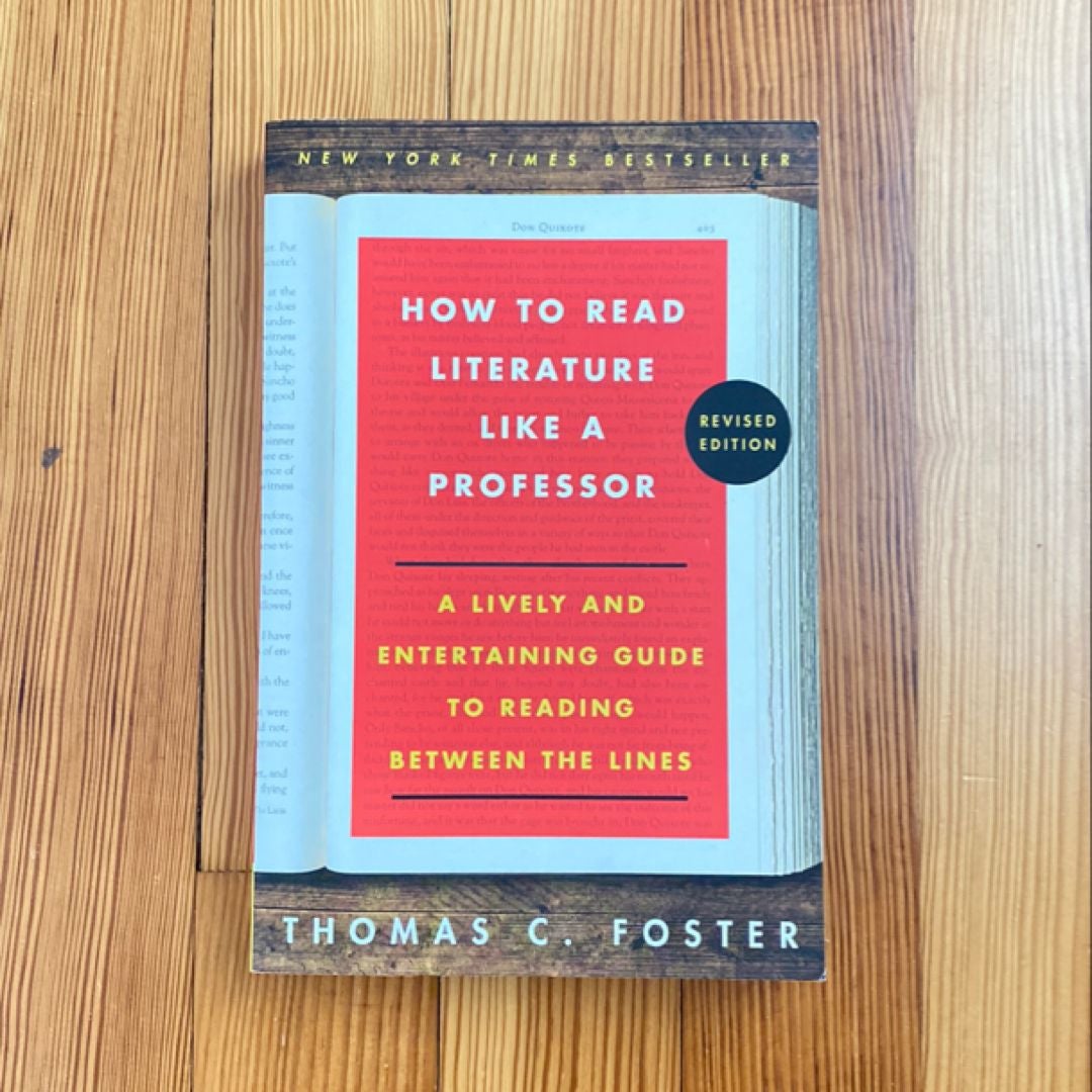 How to Read Literature Like a Professor Revised Edition by Thomas C. Foster