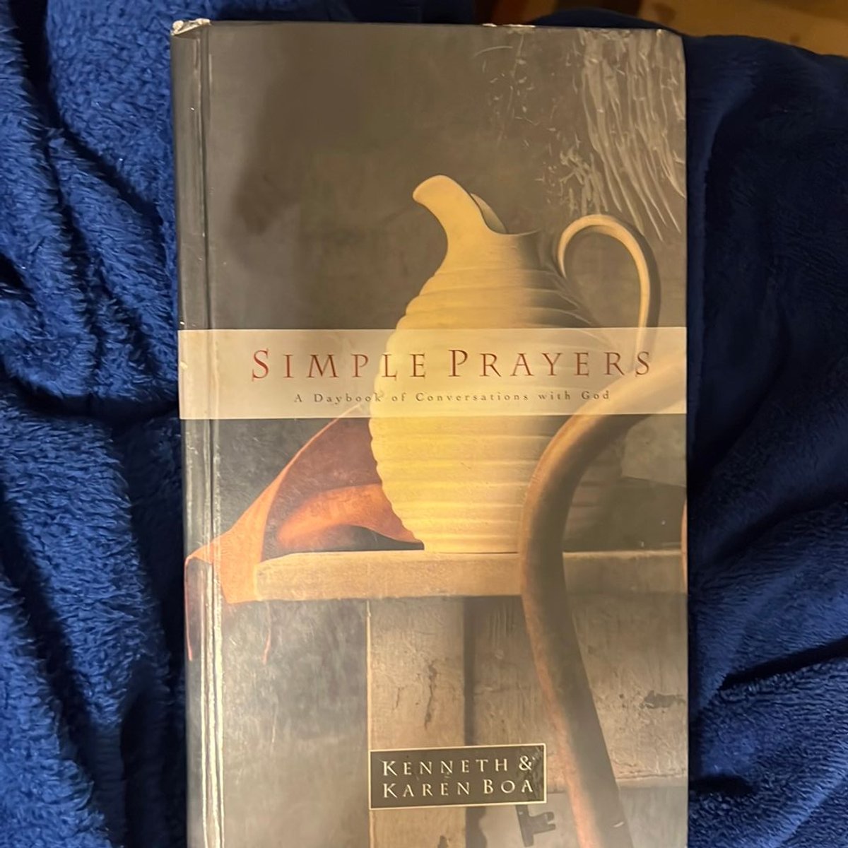 Simple Prayers by Kenneth Boa, Karen Boa