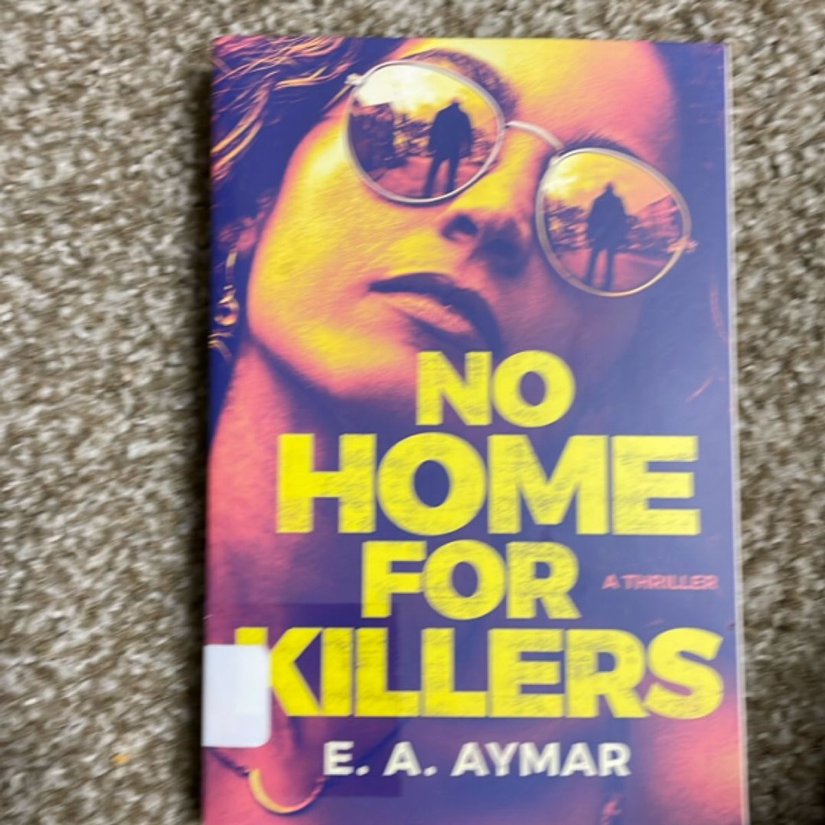 No Home for Killers by E. A. Aymar