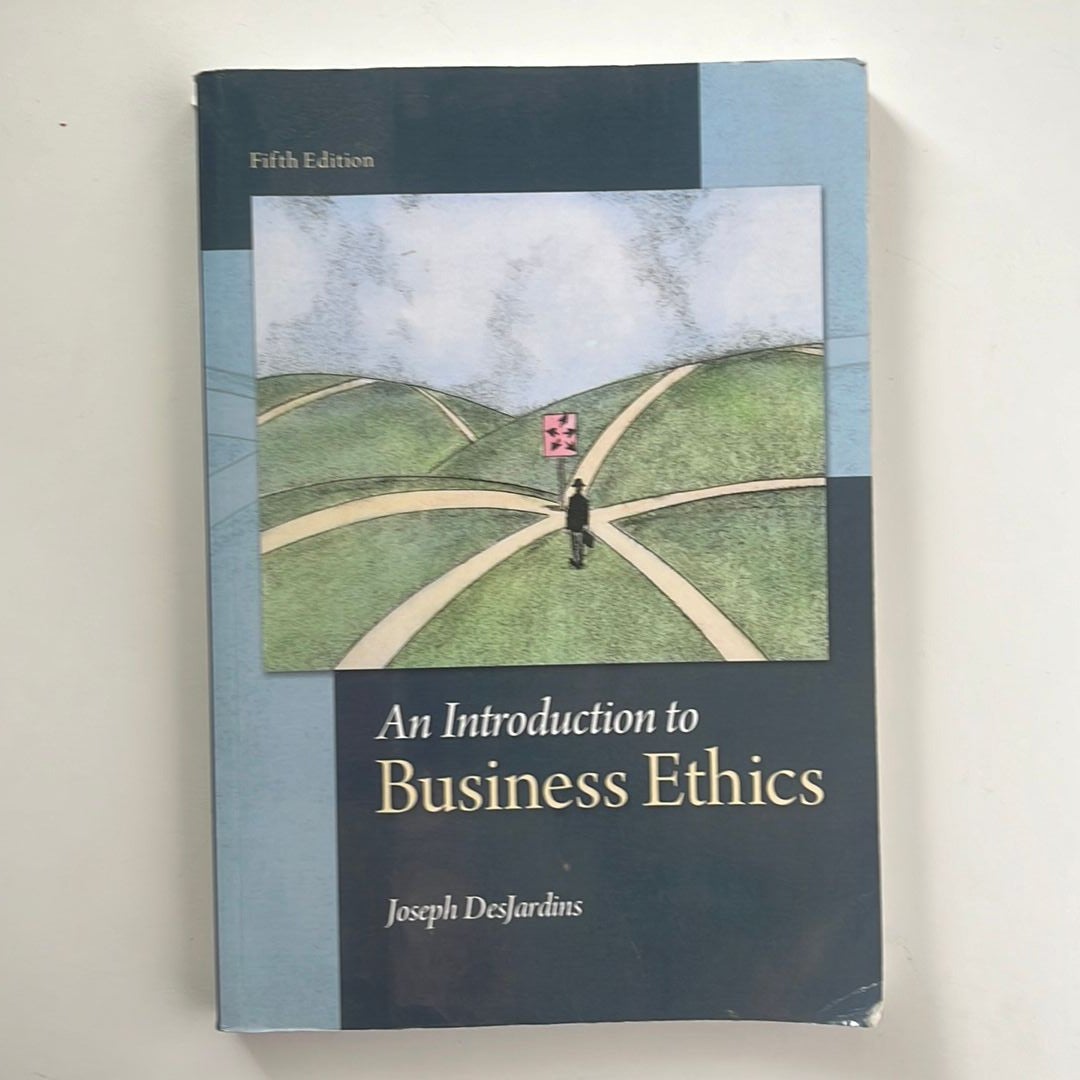 An Introduction to Business Ethics by Joseph R. DesJardins