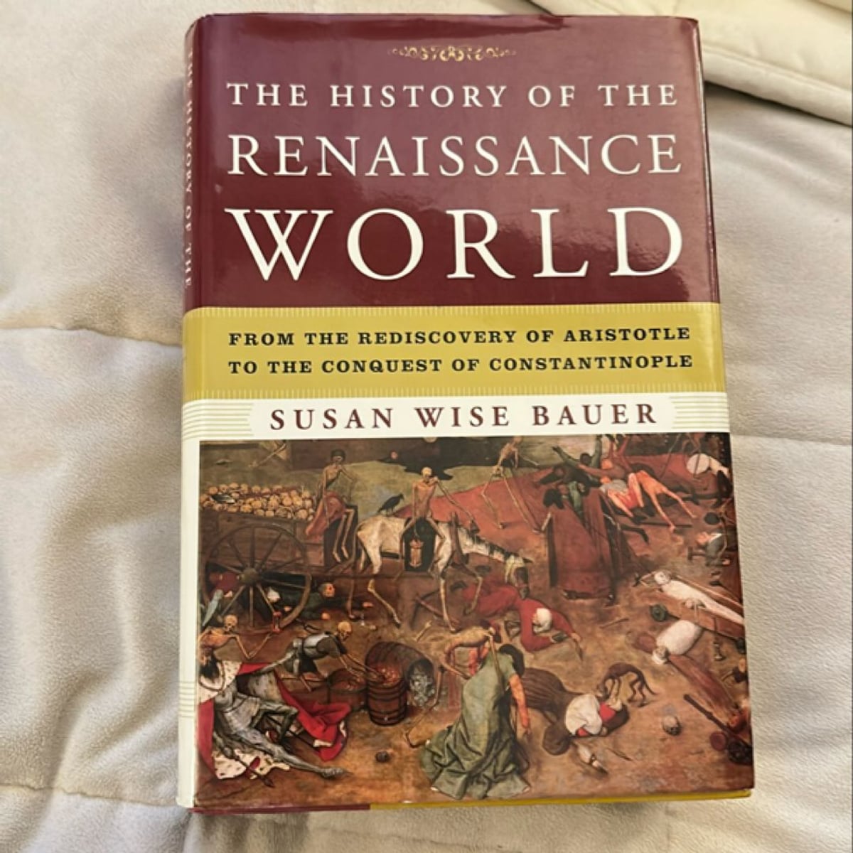 The History of the Renaissance World by Susan Wise Bauer