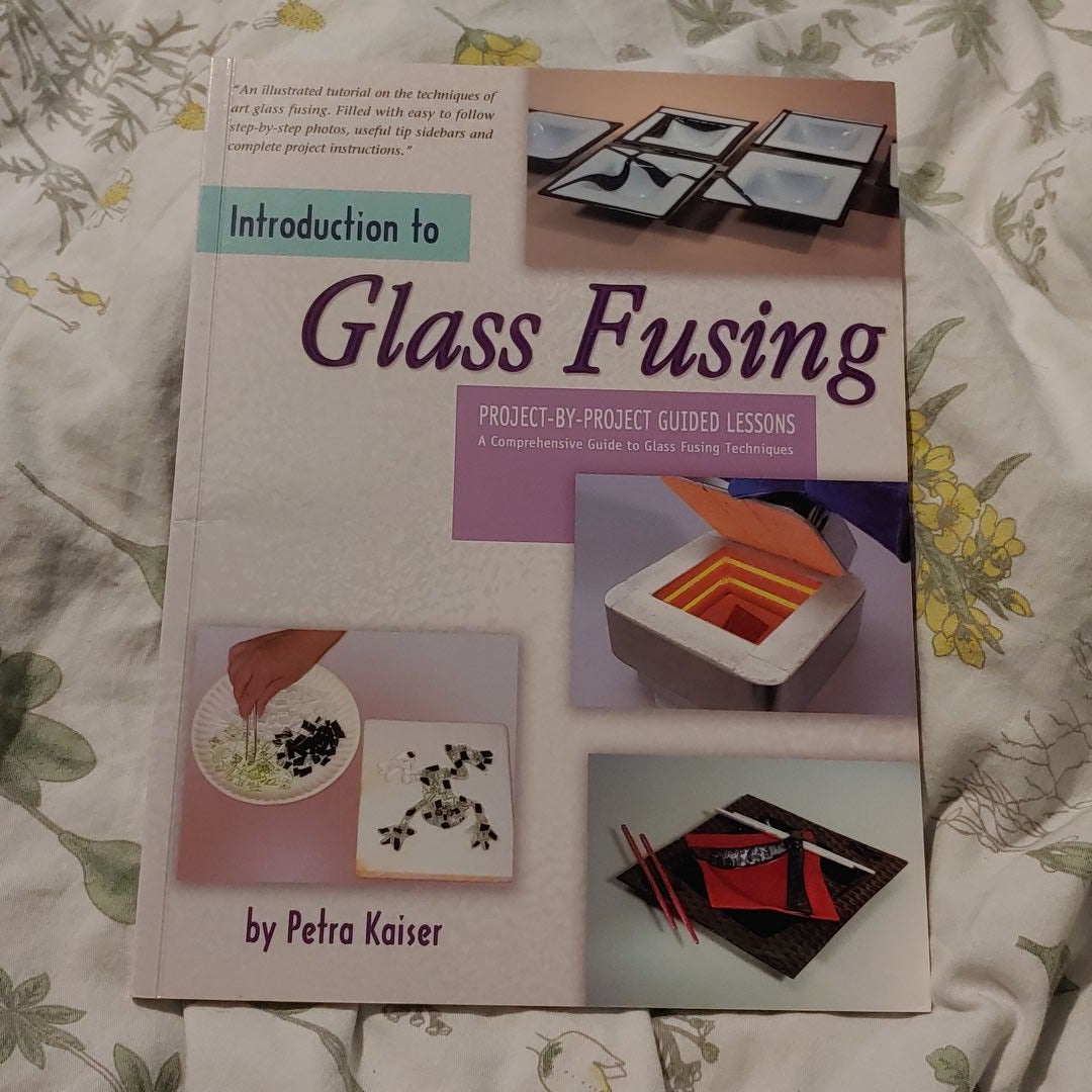 Introduction to Glass Fusing by Petra Kaiser, Paperback | Pangobooks
