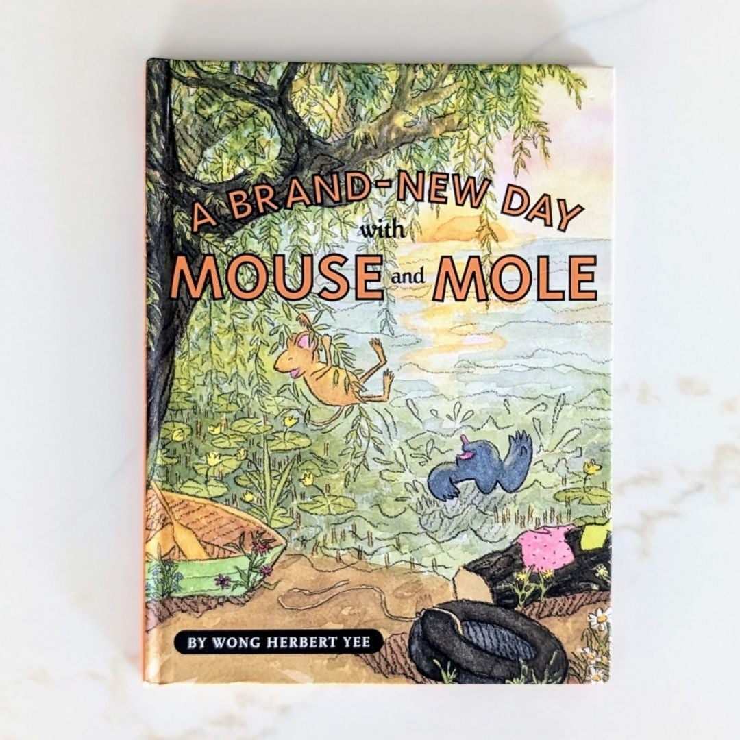 A Brand-New Day with Mouse and Mole by Wong Herbert Yee