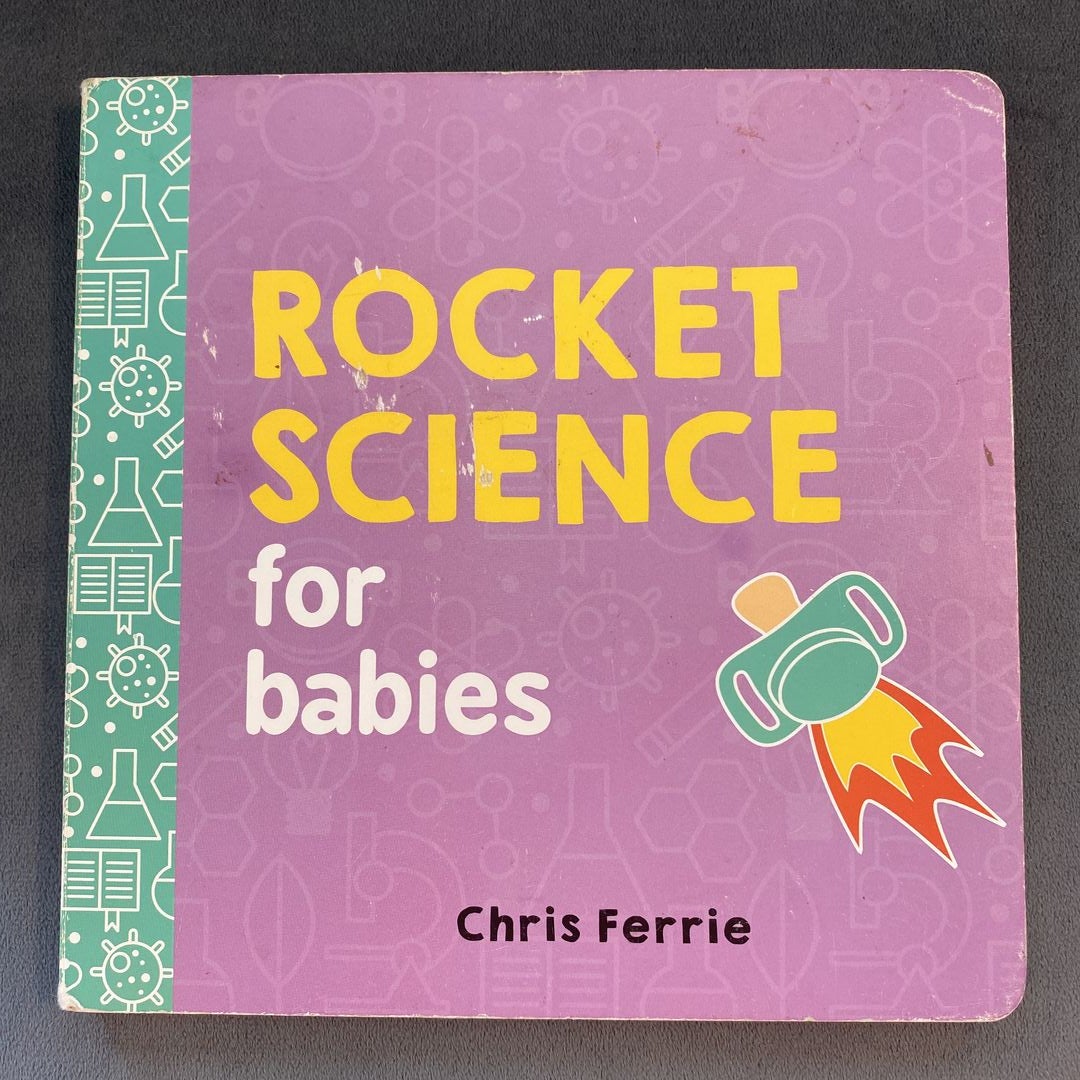Rocket Science for Babies by Chris Ferrie