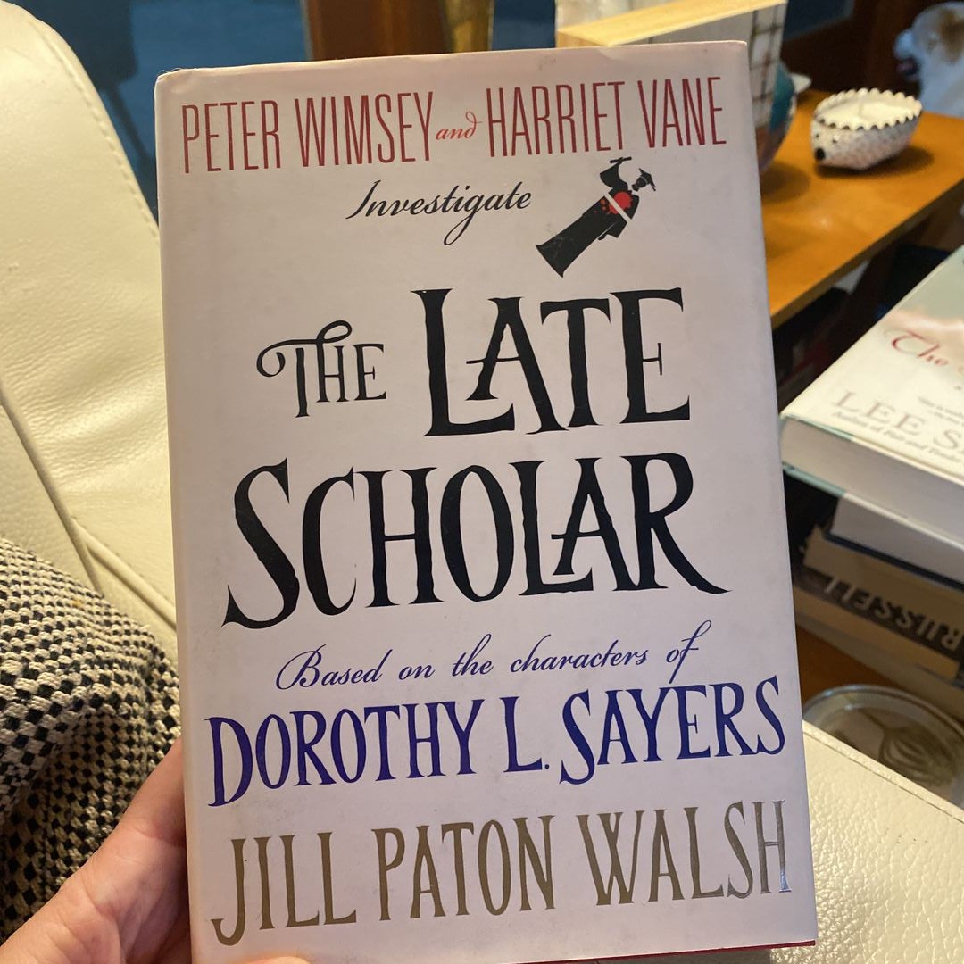 The Late Scholar by Jill Paton Walsh, Dorothy L. Sayers