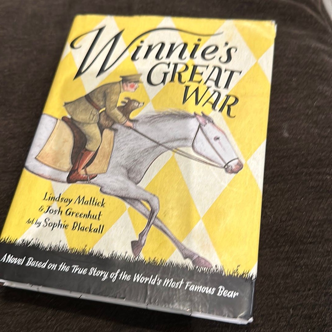 Winnie's Great War by Lindsay Mattick, Josh Greenhut