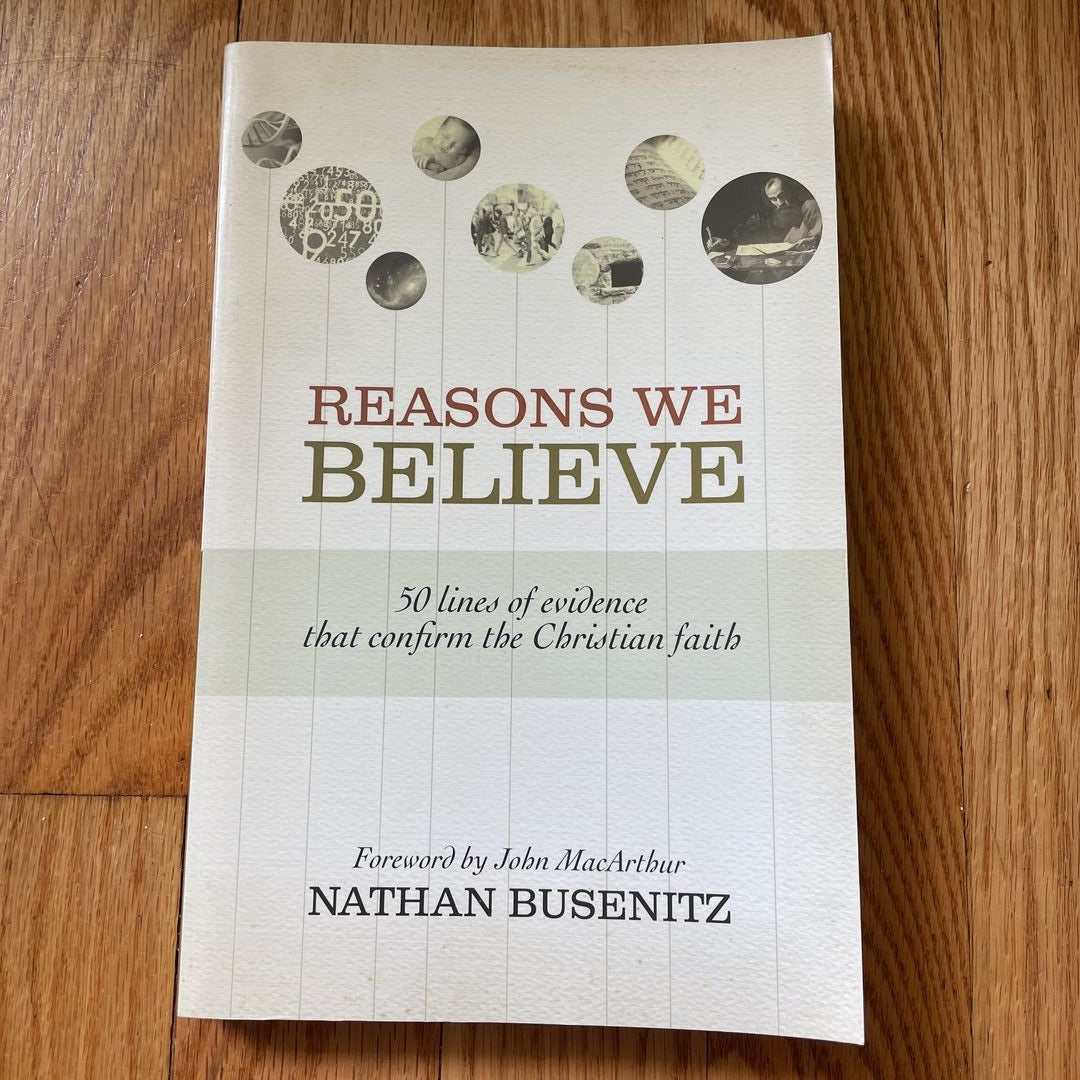 Reasons We Believe by Nathan Busenitz; John MacArthur, Paperback ...