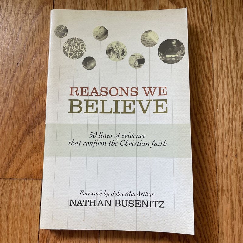 Reasons We Believe by Nathan Busenitz; John MacArthur, Paperback ...