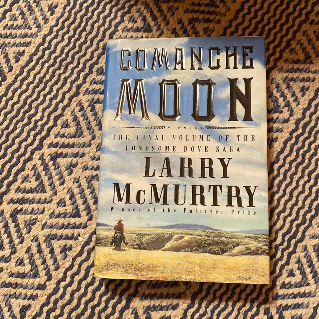 Comanche Moon by Larry McMurtry , Hardcover | Pangobooks