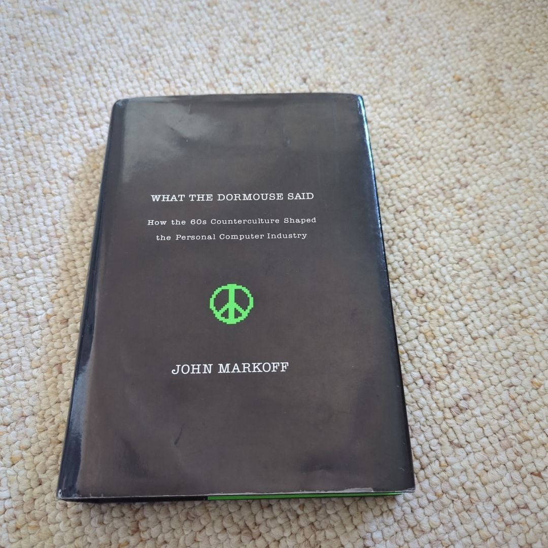 What the Dormouse Said by John Markoff