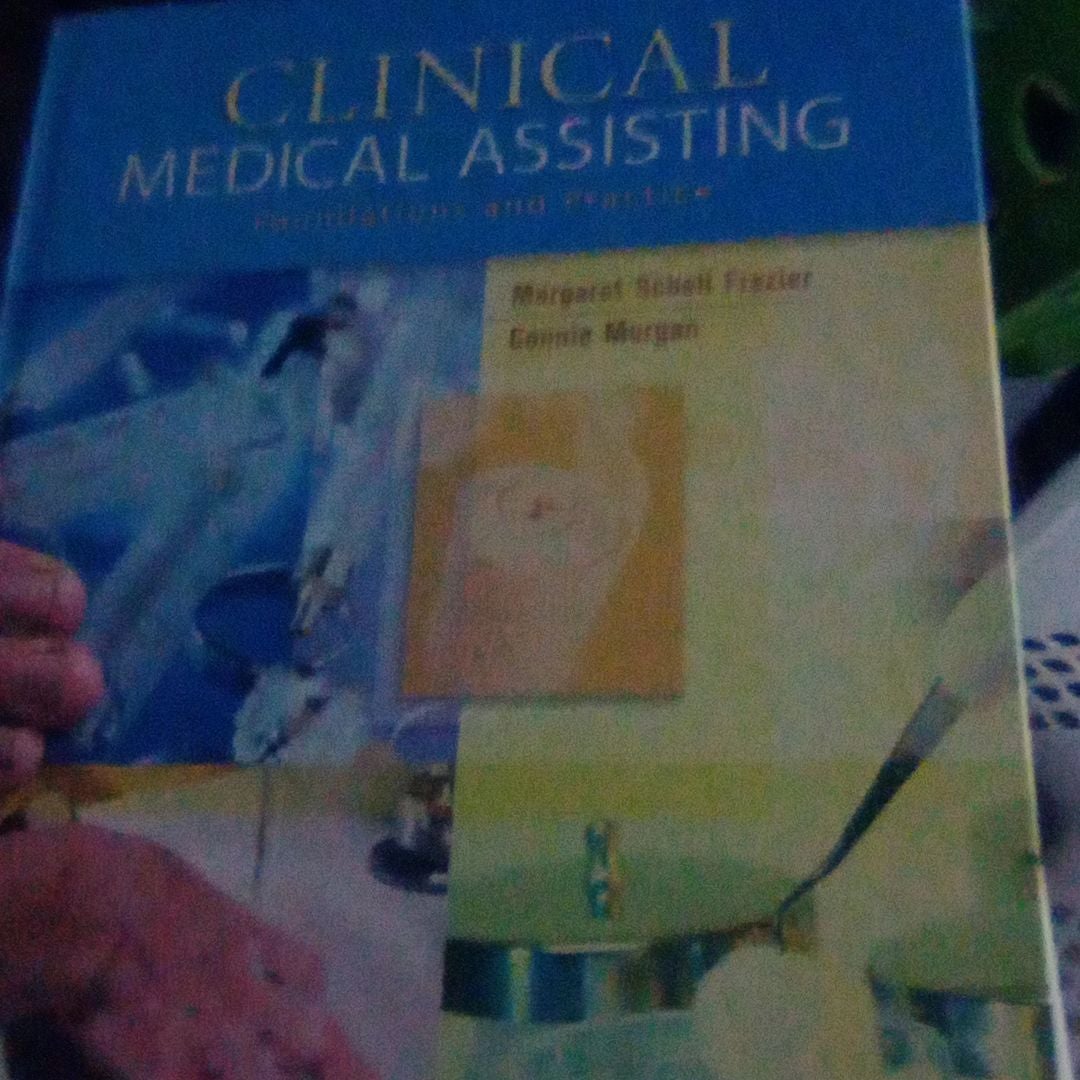 Clinical Medical Assisting by Margaret Schell Frazier, Connie Morgan