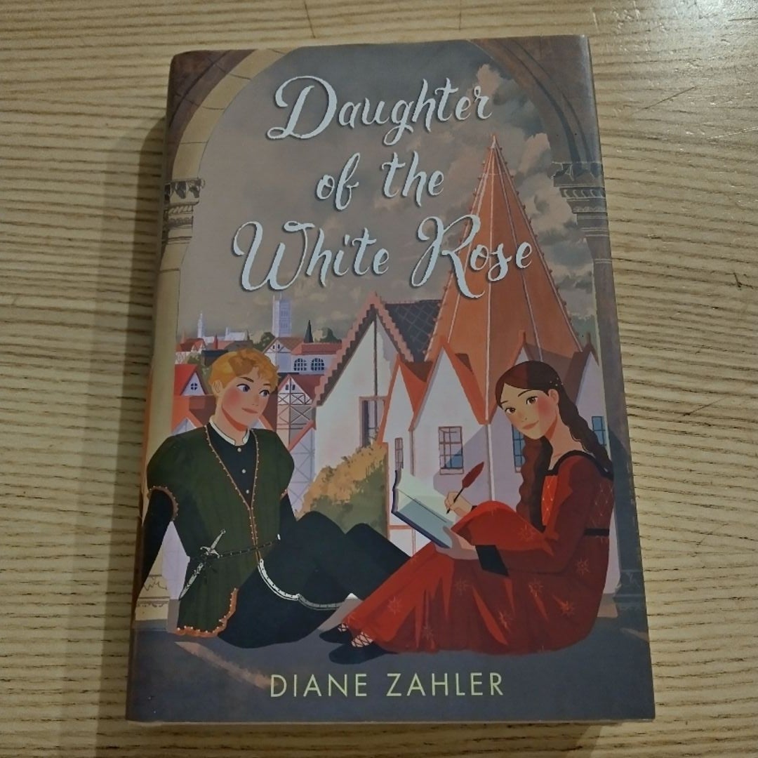 Daughter of the White Rose by Diane Zahler