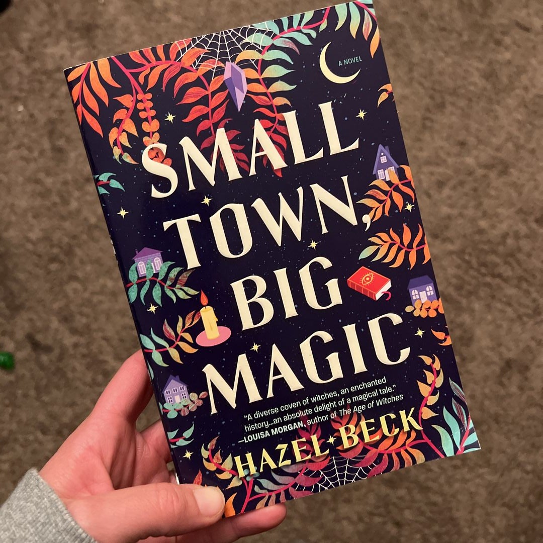 Small Town, Big Magic by Hazel Beck