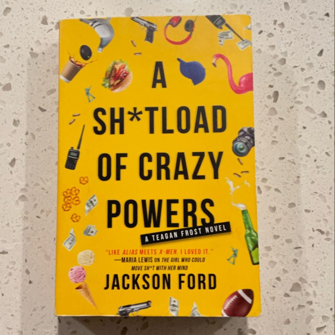 A Sh*tload of Crazy Powers by Jackson Ford