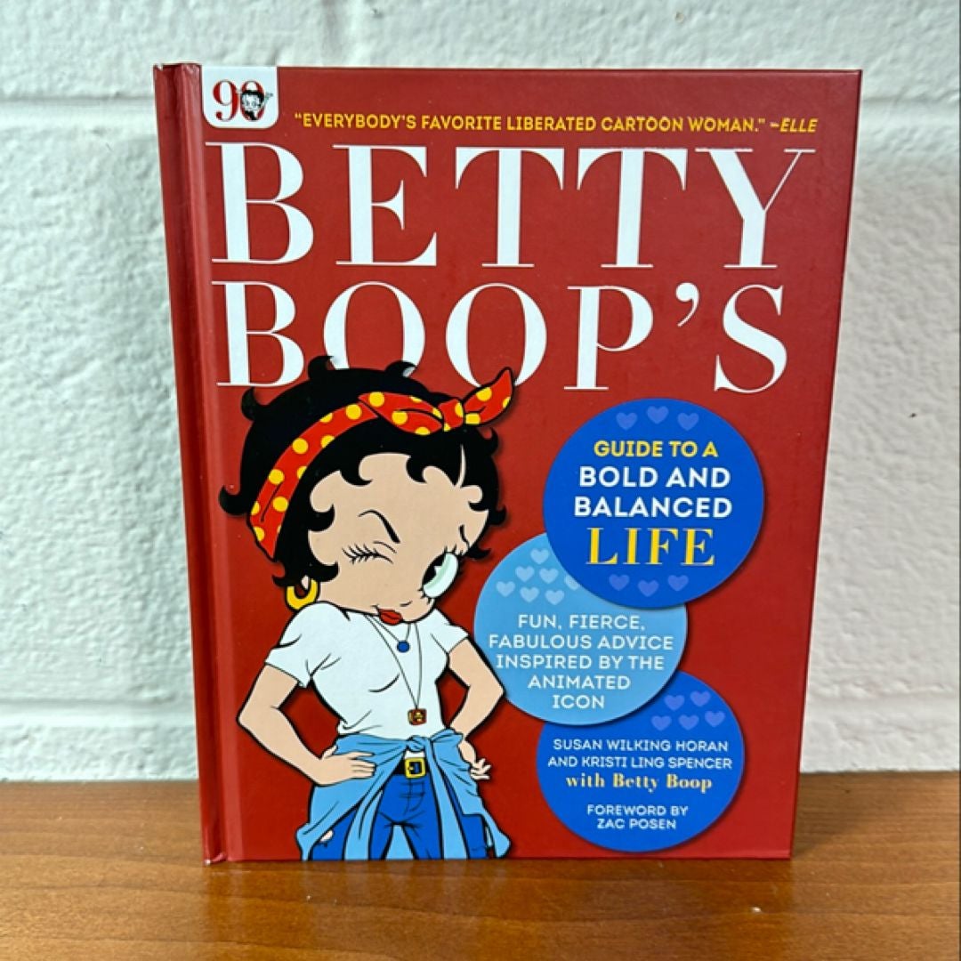 Betty Boop's Guide to a Bold and Balanced Life by Susan Wilking Horan ...