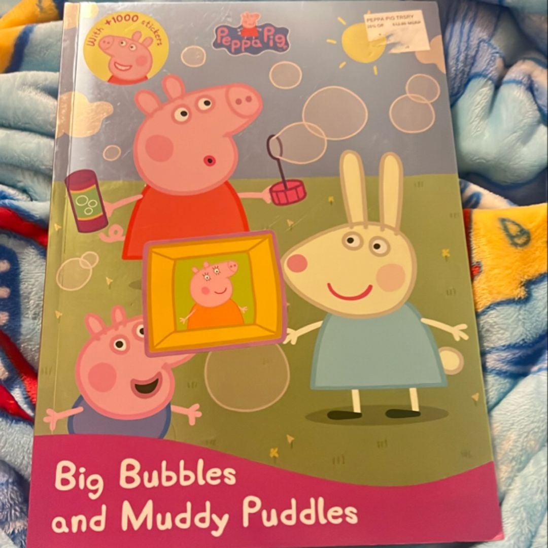 Peppa Pig Big Bubbles and Muddy Puddles by Parragon Books Ltd