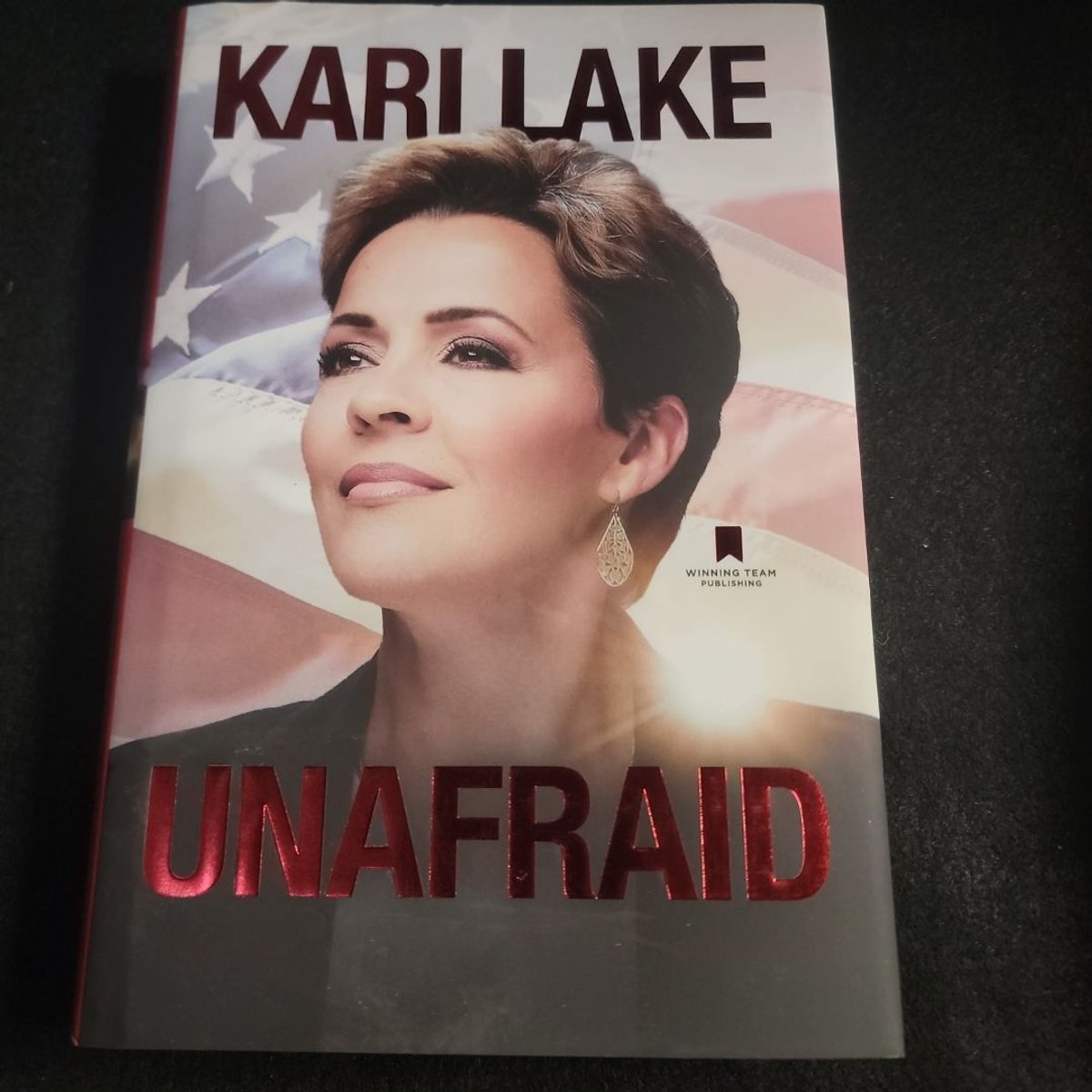 Unafraid by Kari Lake