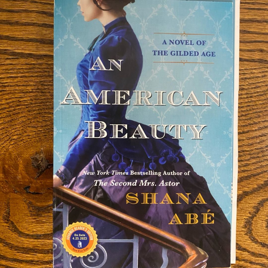 An American Beauty (ARC) by Shana Abé, Paperback | Pangobooks