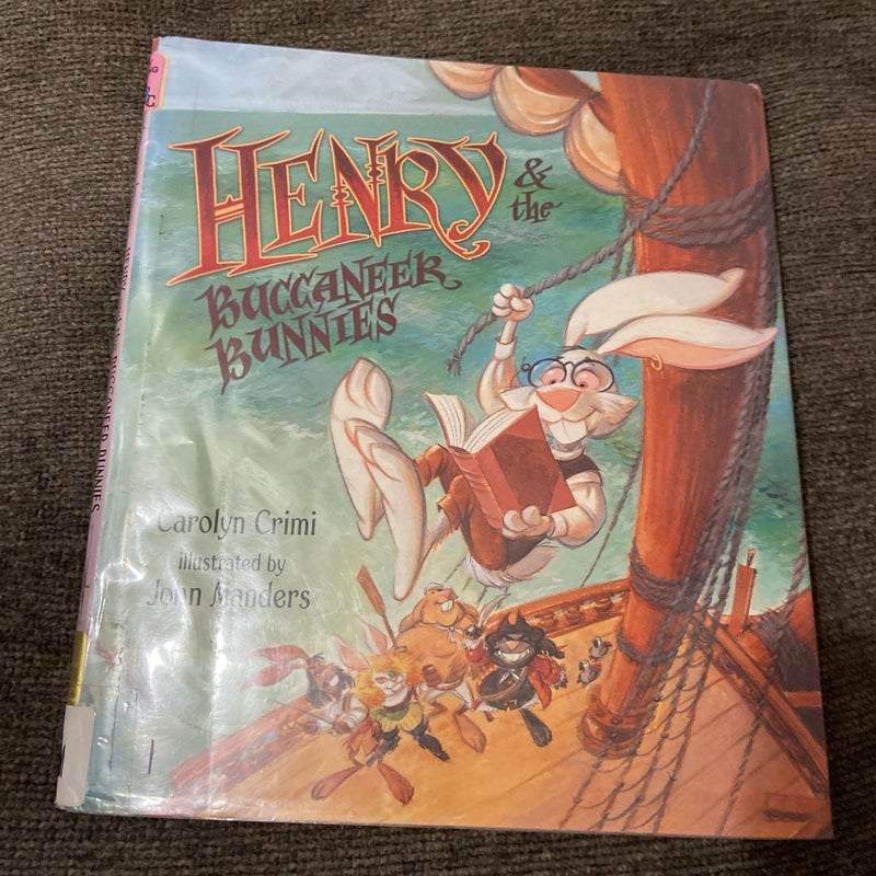 Henry and the Buccaneer Bunnies by Carolyn Crimi, Hardcover | Pangobooks