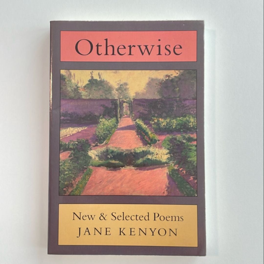 Otherwise by Jane Kenyon, Donald Hall