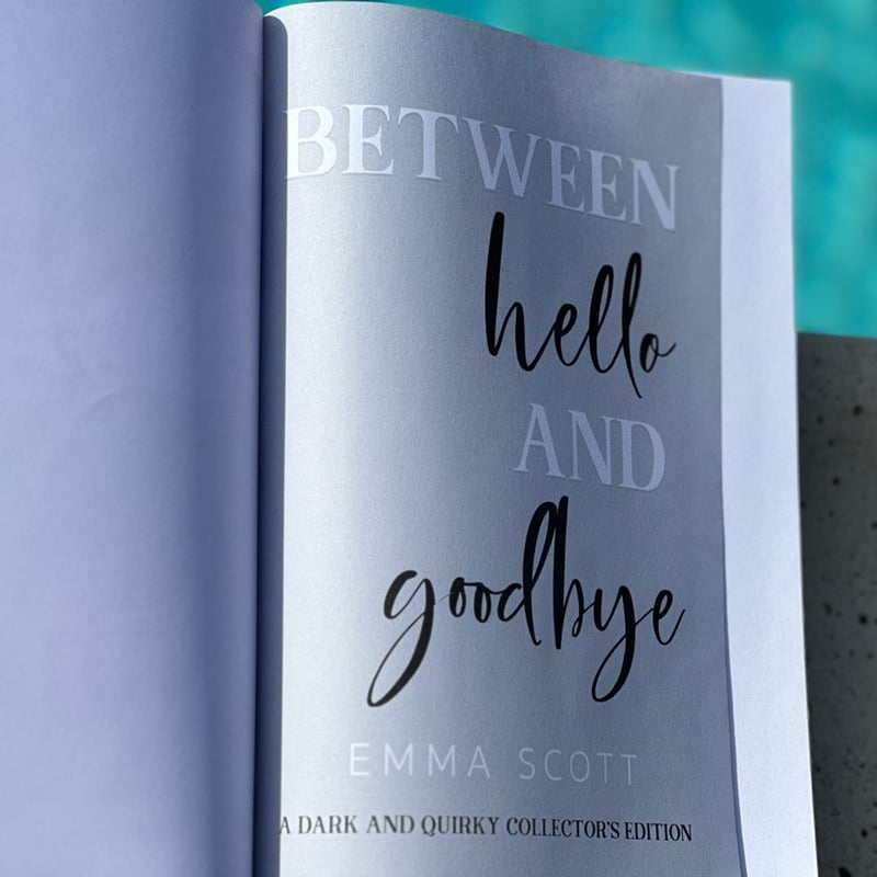 SIGNED Special Edition Between Hello and Goodbye by Emma Scott ...