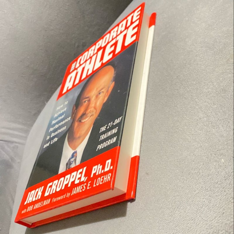 The Corporate Athlete by Bob Andelman, Jack Groppel