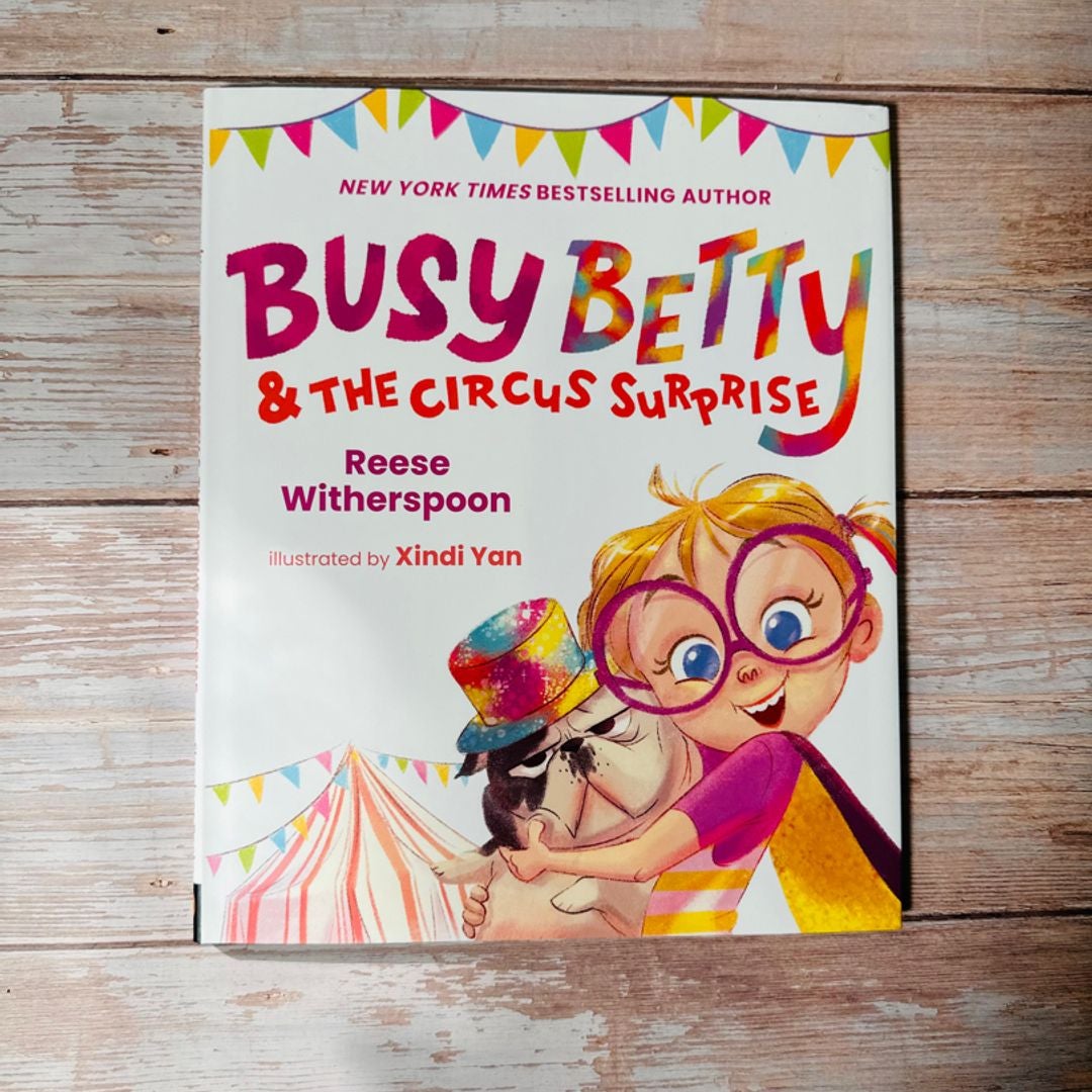 Busy Betty and the Circus Surprise by Reese Witherspoon, Hardcover ...