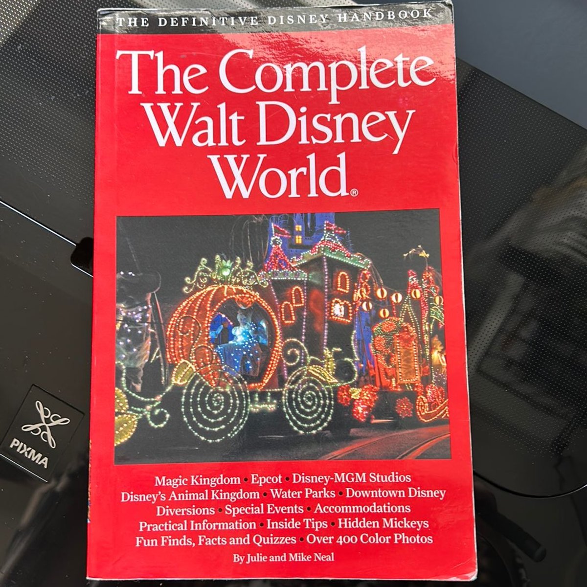 The Complete Guide to Walt Disney World by Julie Neal, Mike Neal