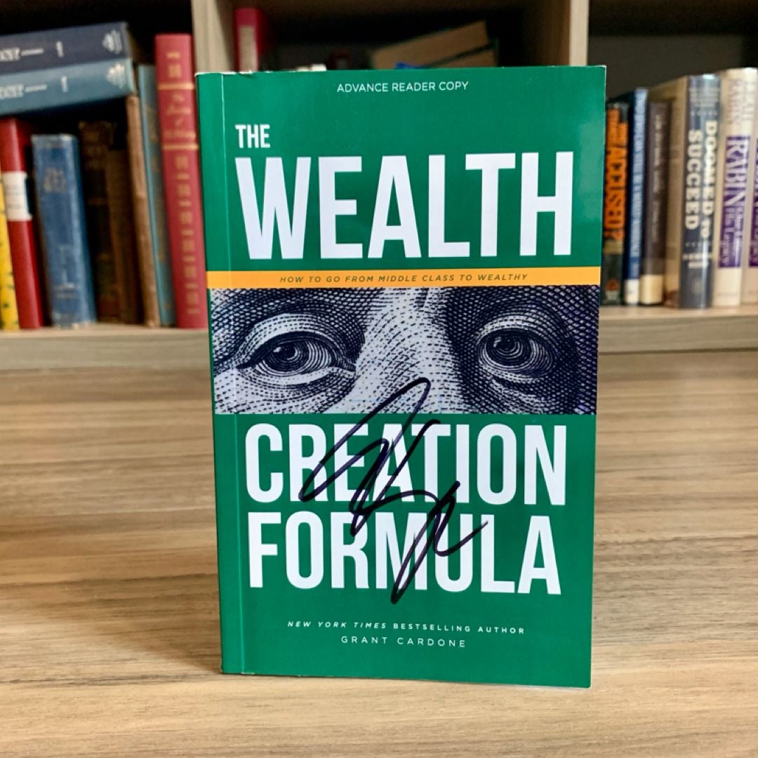 The Wealth Creation Formula by Grant Cardone