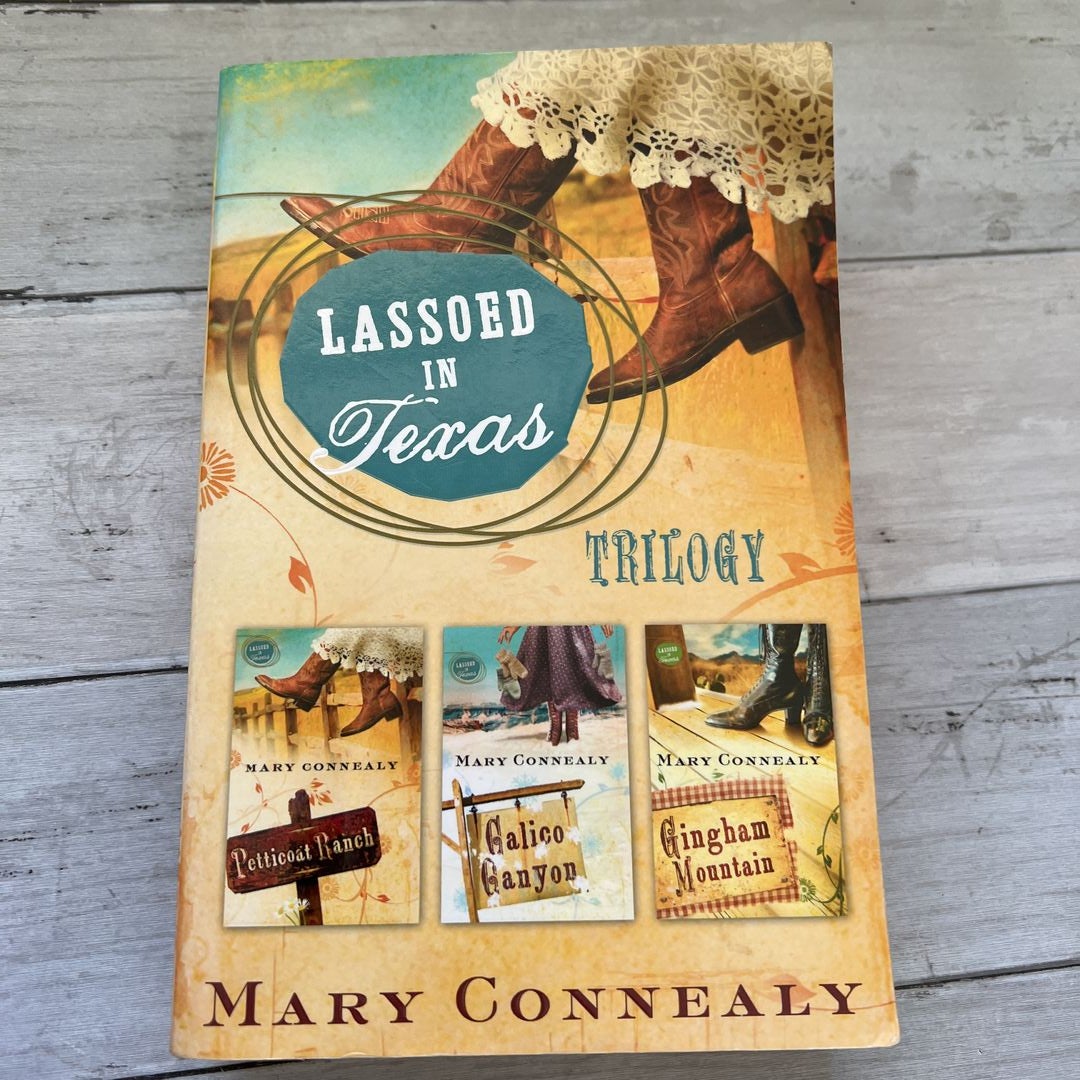 Lassoed in Texas Trilogy by Mary Connealy