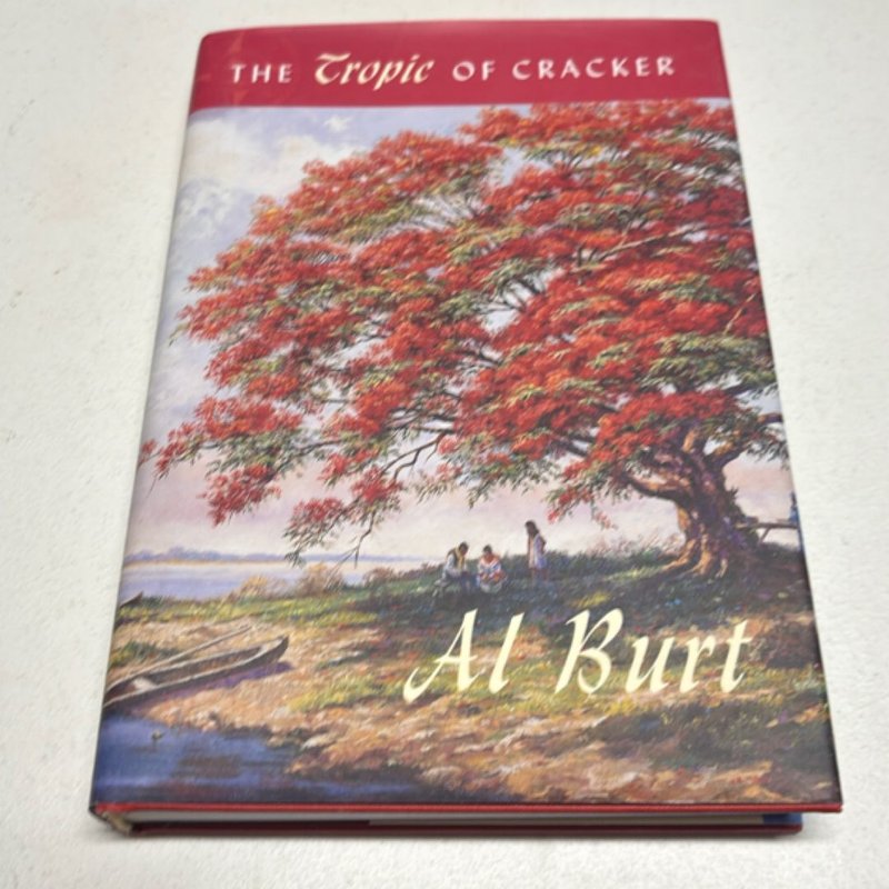 The Tropic of Cracker by Raymond Arsenault, Al Burt, Gary R. Mormino