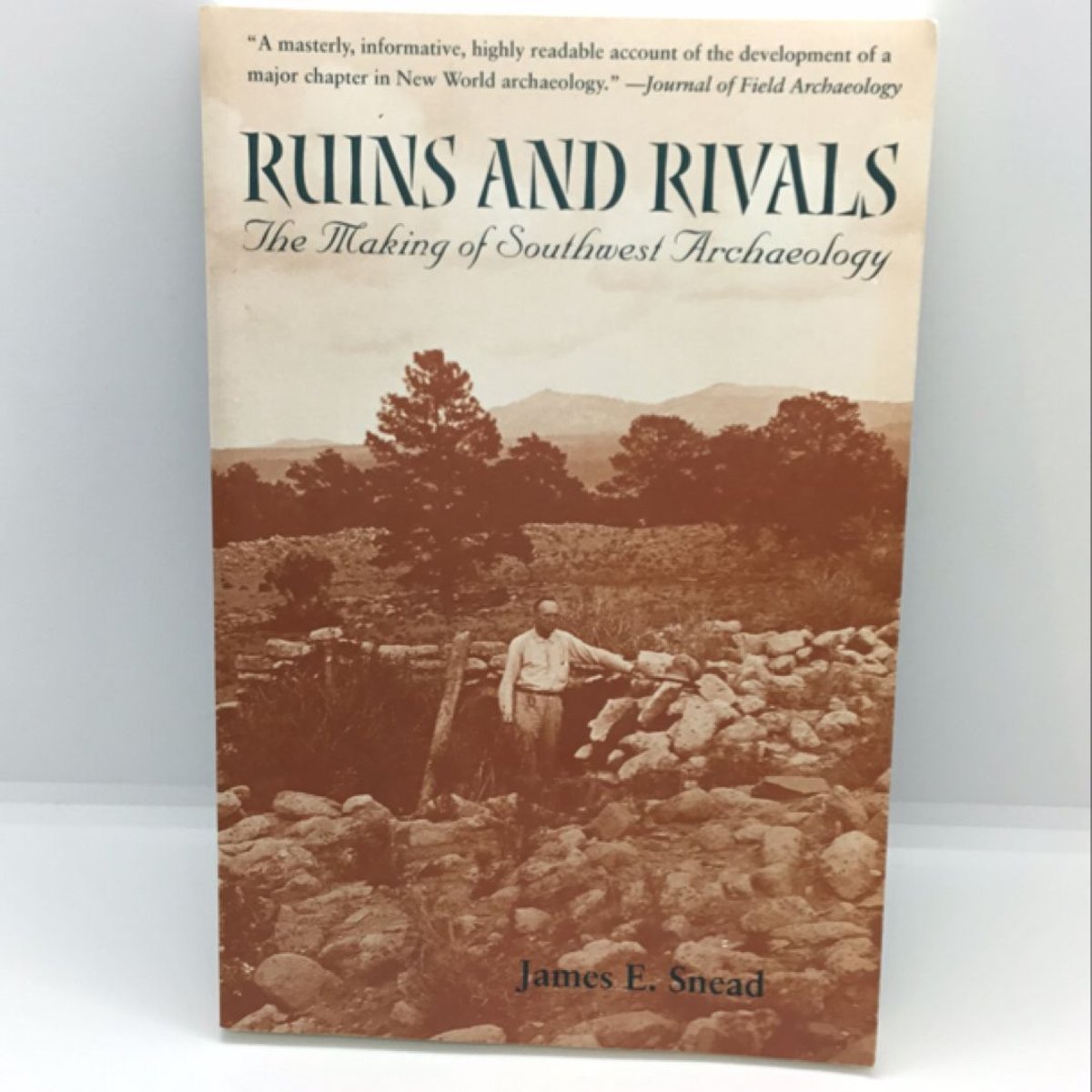 Ruins and Rivals by James E. Snead