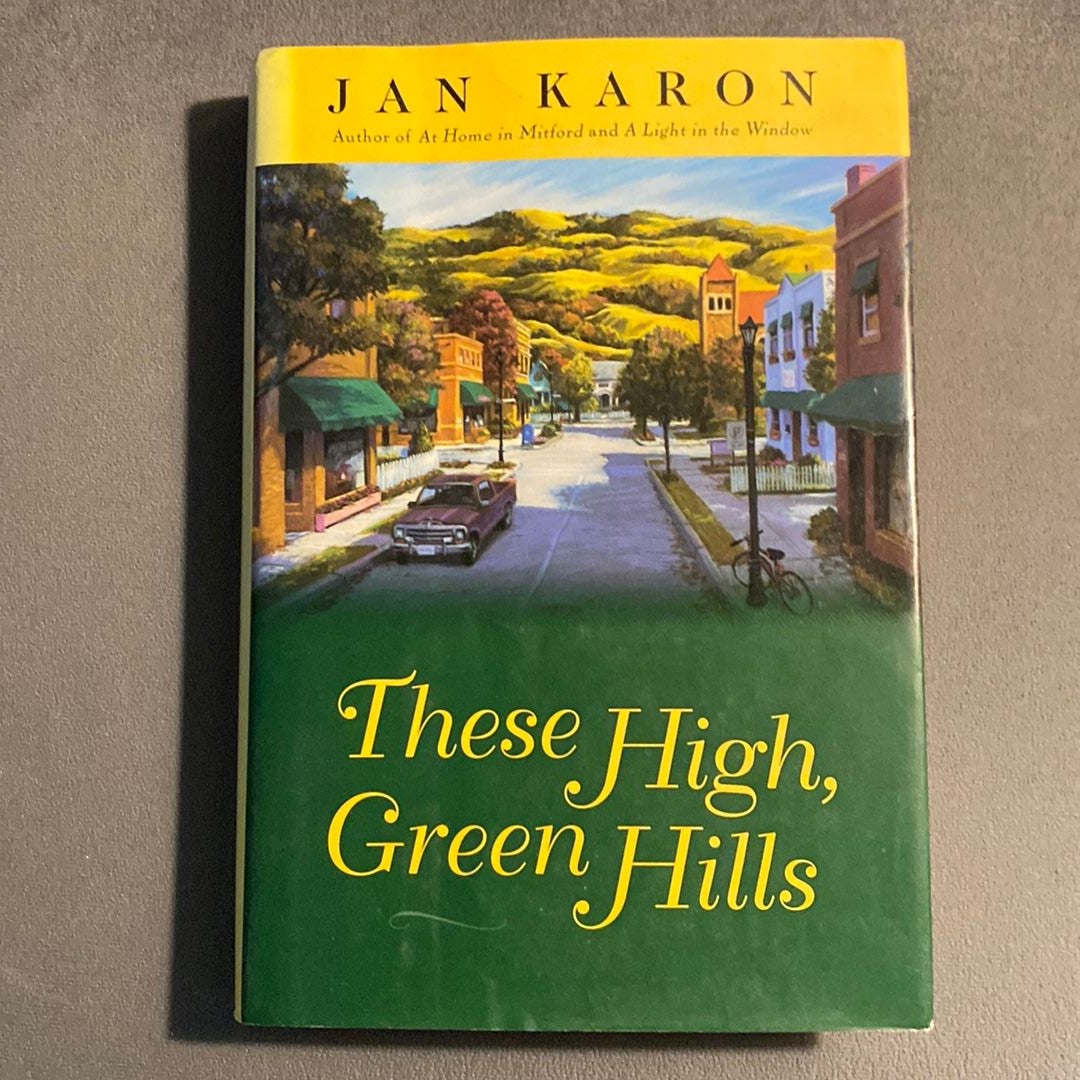 These High, Green Hills by Jan Karon
