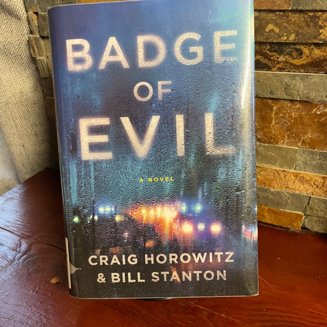 Badge of Evil by Bill Stanton, Craig Horowitz