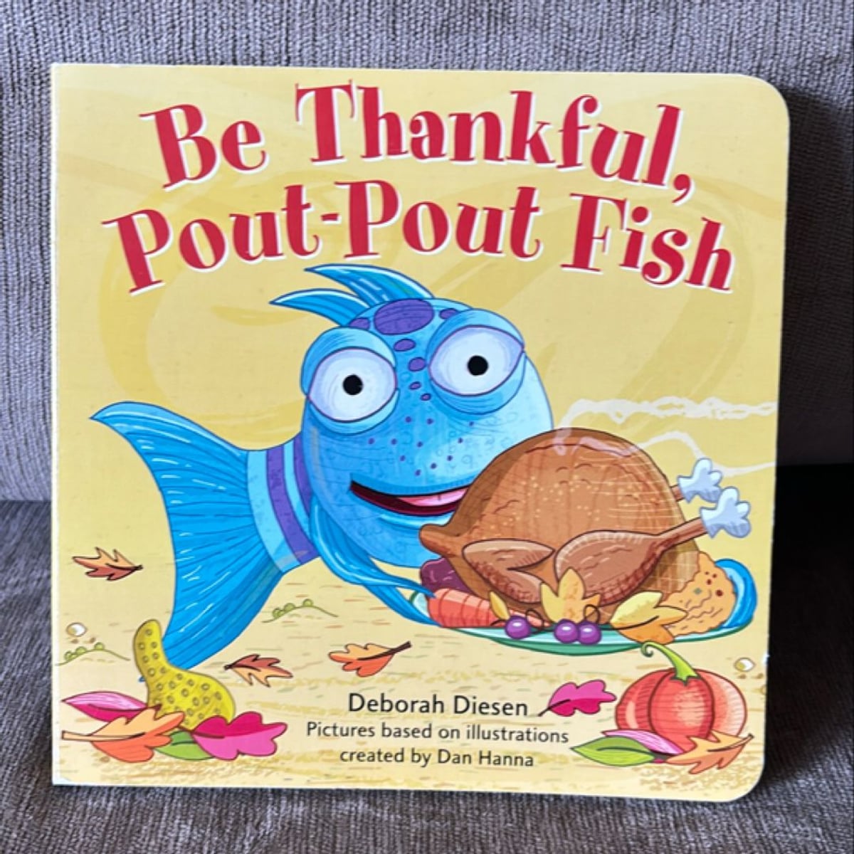 Be Thankful, Pout-Pout Fish by Deborah Diesen