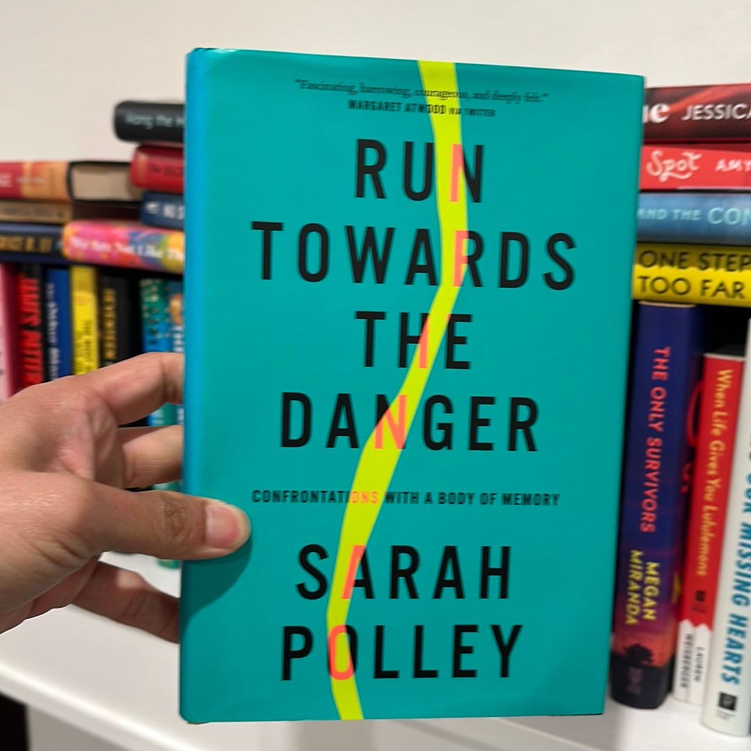 Run Towards the Danger by Sarah Polley, Hardcover | Pangobooks
