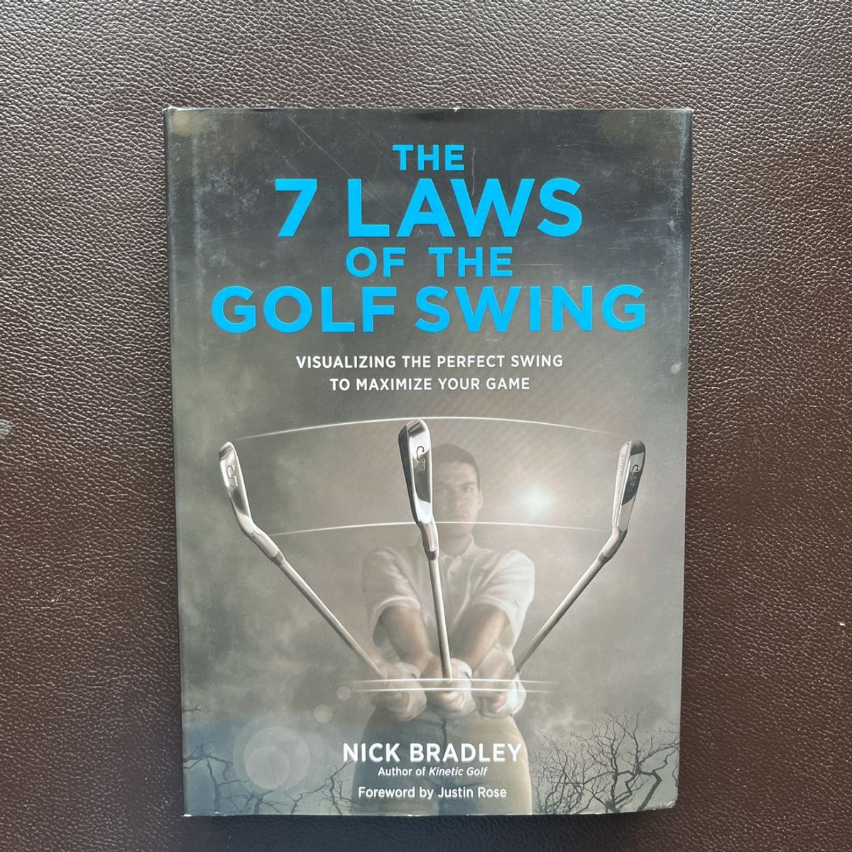 The Seven Laws of the Golf Swing by Nick Bradley