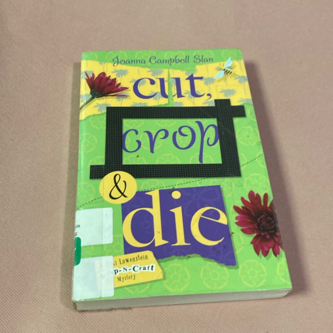 Cut, Crop & Die by Joanna Campbell Slan, Paperback | Pangobooks