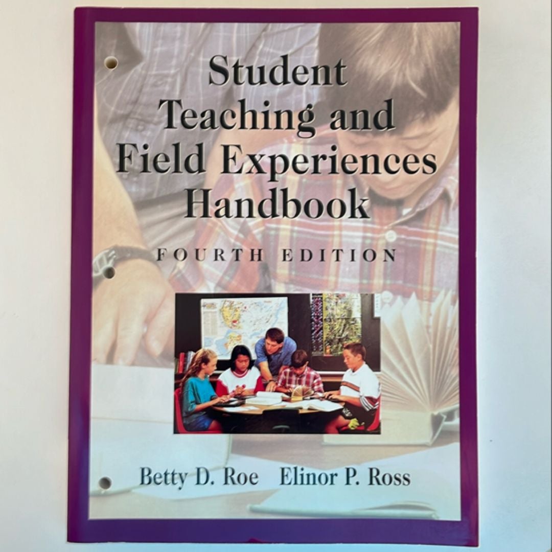 Student Teaching and Field Experiences by Betty D. Roe, Elinor P. Ross