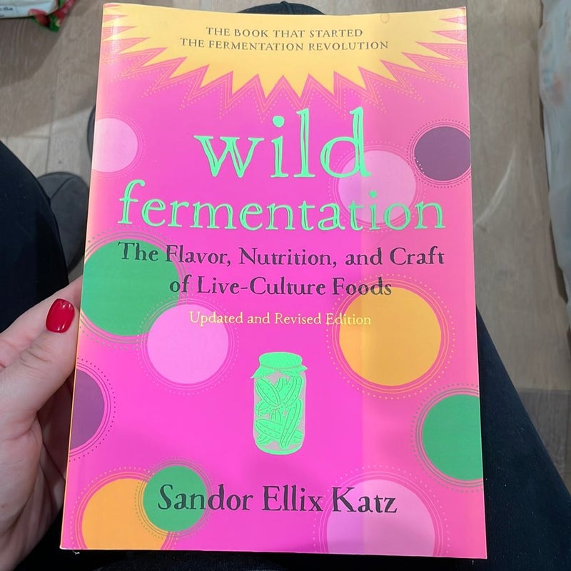 Wild Fermentation by Sandor Ellix Katz, Sally Fallon Morell