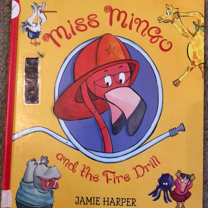 Miss Mingo and the Fire Drill by Jamie Harper
