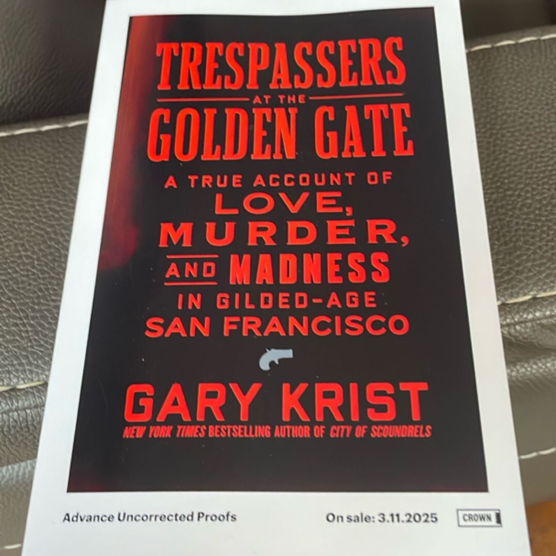 Trespassers at the Golden Gate by Gary Krist