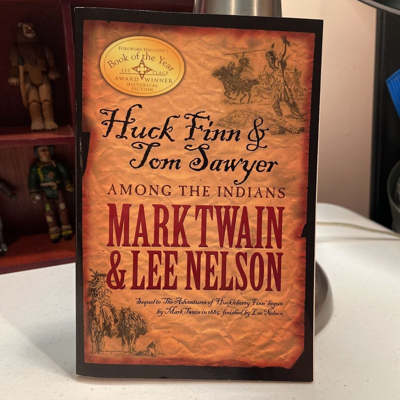 Huck Finn and Tom Sawyer among the Indians by Mark Twain, Lee Nelson